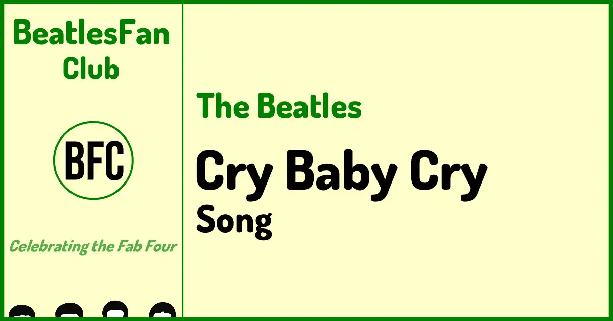 Cry Baby Cry: Beatles White Album Track (1968)