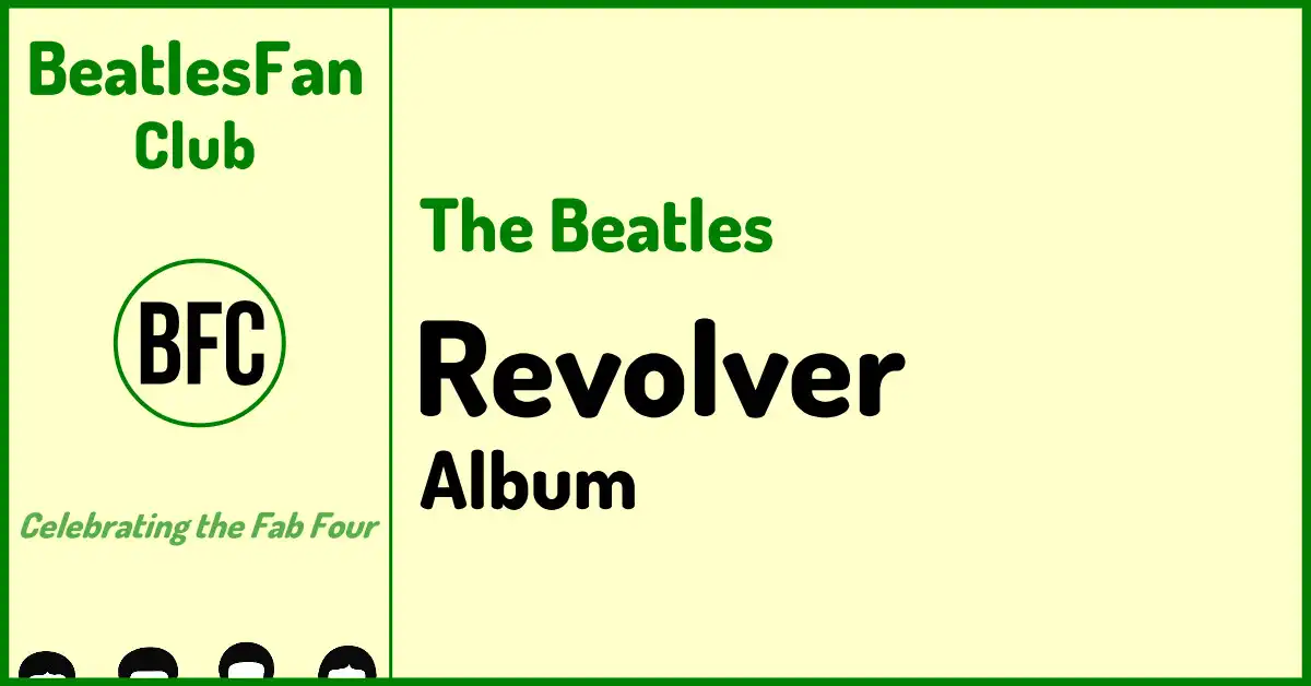 Revolver Album | Beatles 1966 Tracklist And Facts