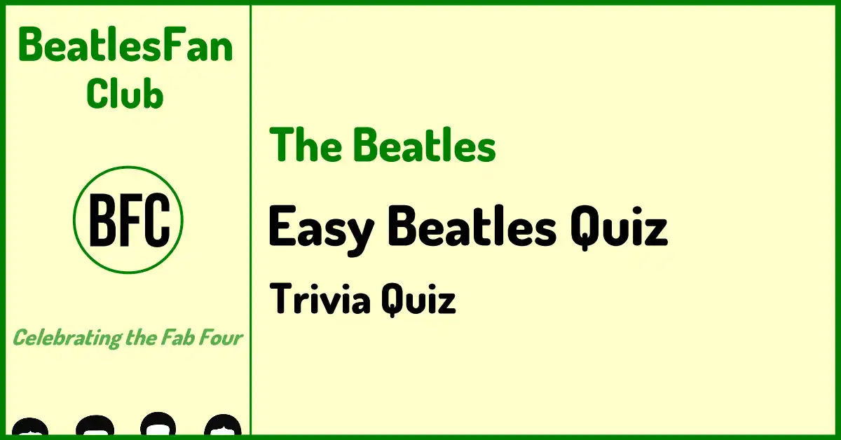 Easy Beatles Quiz | 20 Beginner Trivia Questions