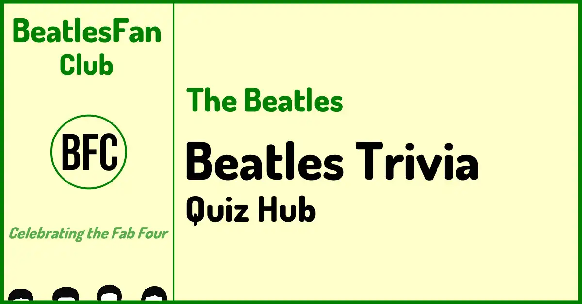 Beatles Trivia | Beatles Quizzes, Lyrics & Song Games